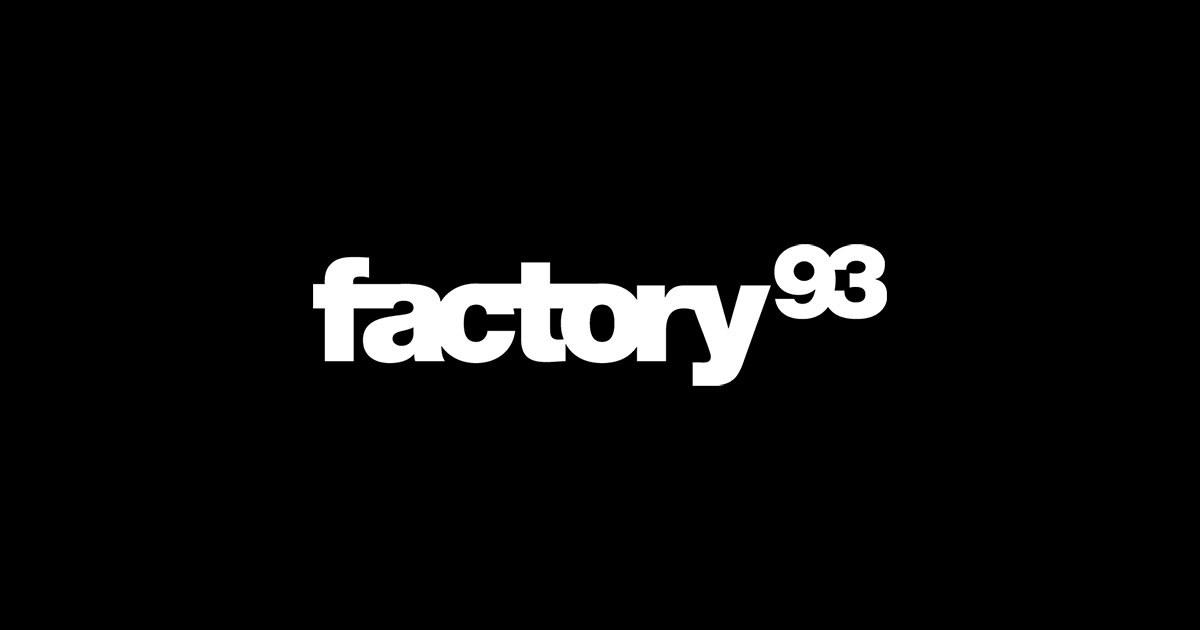 The Factory 93
